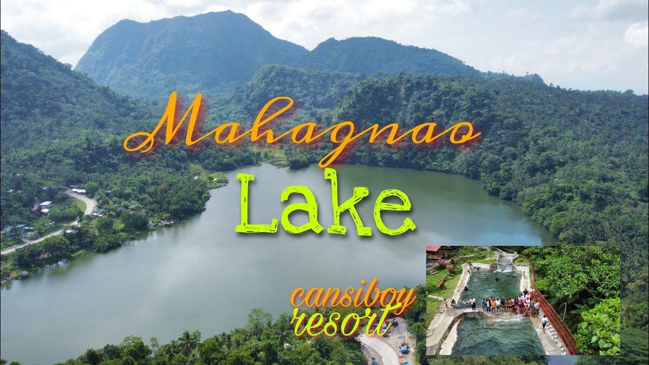 what's in "MAHAGNAO LAKE" and CANSIBOY BURABOD resort today in Burauen ...