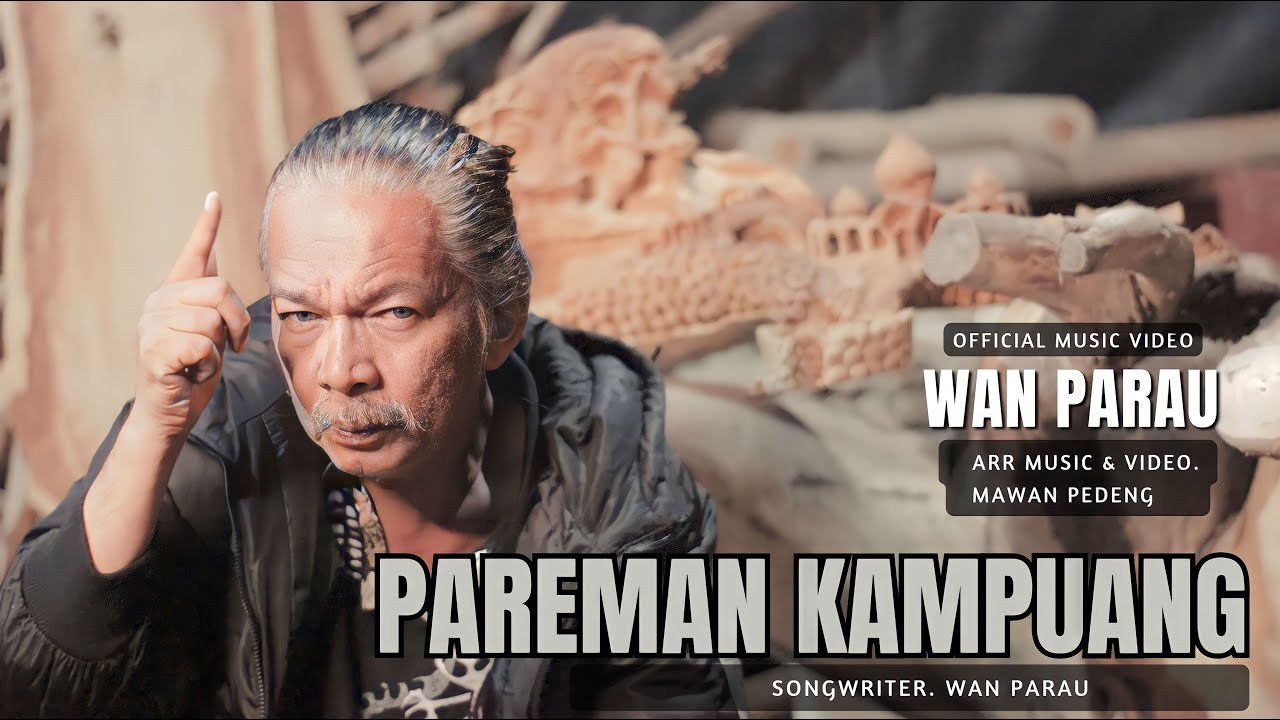 Wan Parau - pareman kampuang (Official Music Video) - YouTube