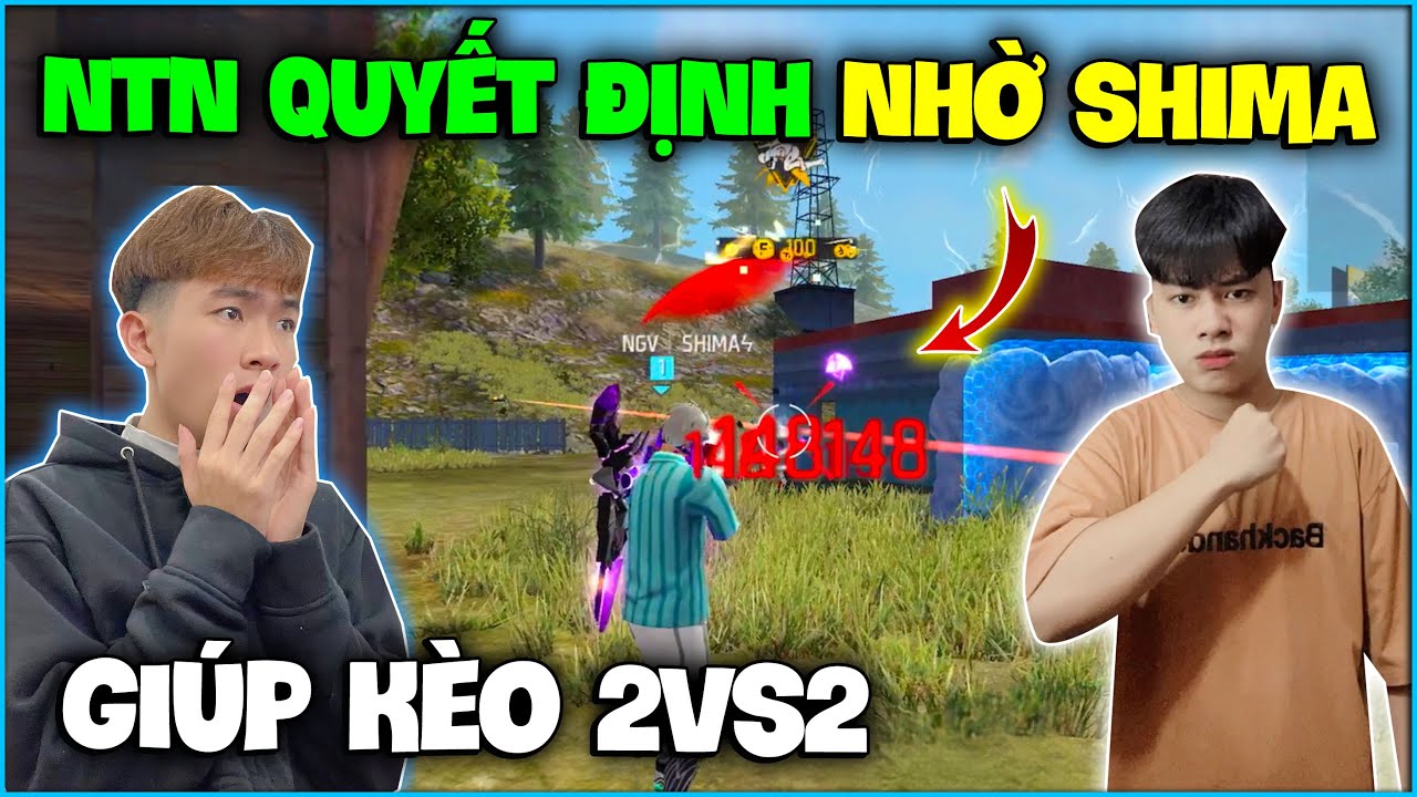 NTN quyết định nhờ Bé Là Shima giúp kèo 2VS2 , công bố ngày thi đấu kinh điển với team Nghĩa K8 ...