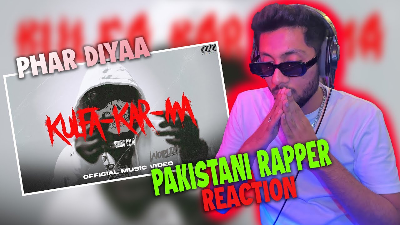 Pakistani Rapper Reacts to YOUNG GALIB - Kulfa-Kar-ma | OFFICIAL MUSIC ...