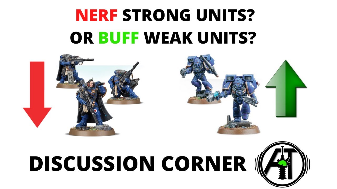 Nerf Strong Units or Buff Weak Ones? Warhammer 40K Game Balance ...