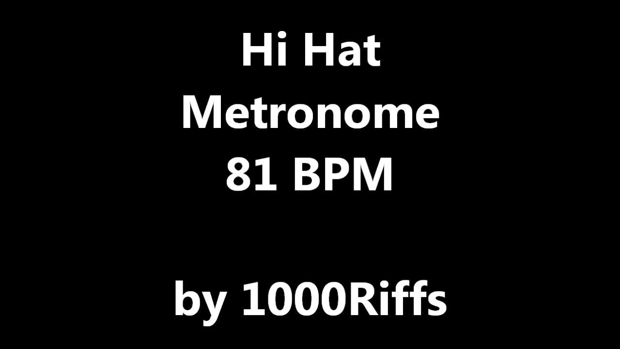Hi Hat Metronome 81 BPM - Beats Per Minute - YouTube