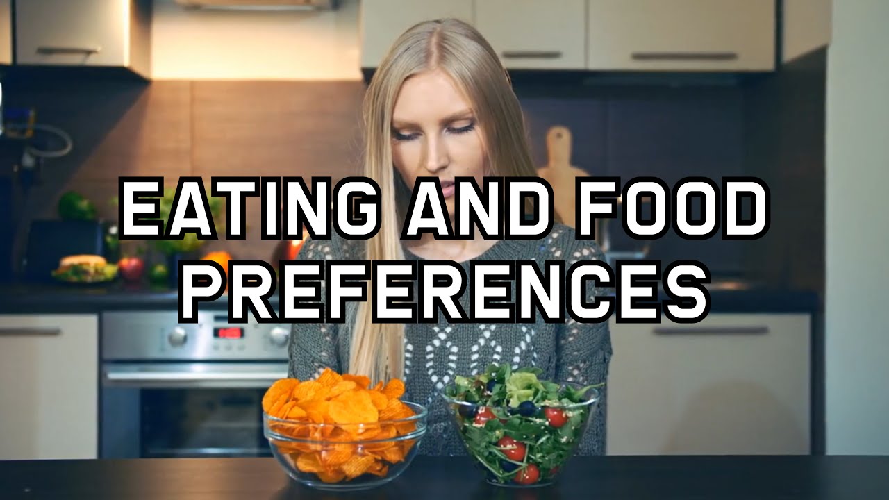 The Psychology of Eating and Food Preferences - YouTube