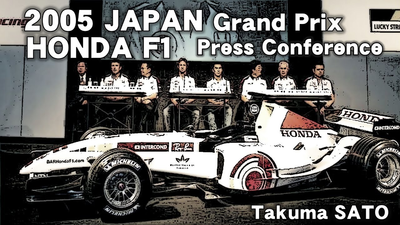 2005 Japanese GP HONDA F1 Press Conference Takuma SATO 佐藤琢磨 - YouTube