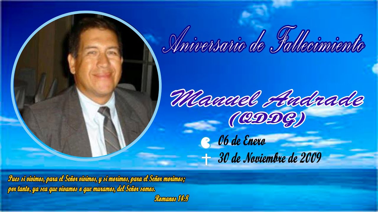VIDEO DE ANIVERSARIO DE MUERTE DE MANUEL ANDRADE (QDDG) - YouTube