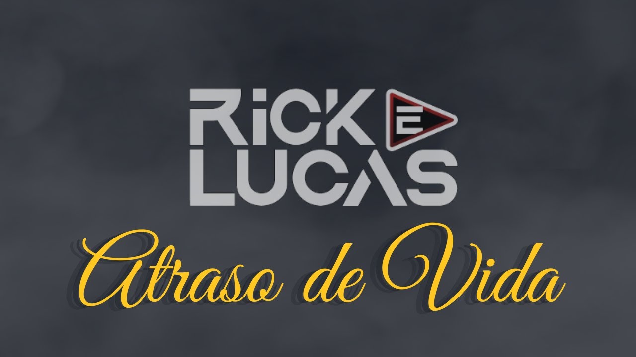 Rick e Lucas - Atraso de Vida (Clipe Oficial) - YouTube Music