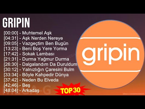 G r i p i n MIX Top 30 Türkçe Pop Şarkıları ~