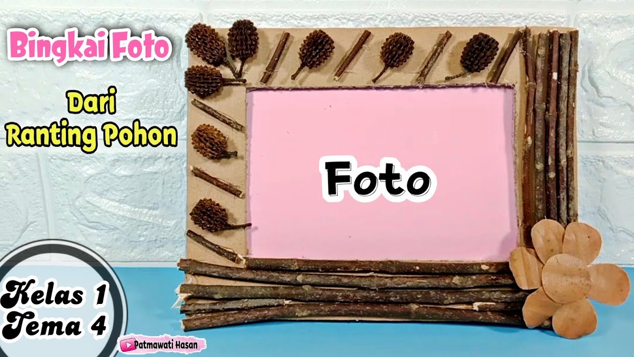 Cara Membuat Bingkai Foto Dari Ranting Pohon || Bingkai Foto Dari Bahan ...