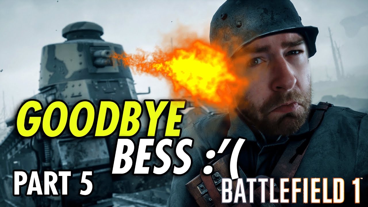 Goodbye old Bess - Battlefield 1 - Part 5 - YouTube