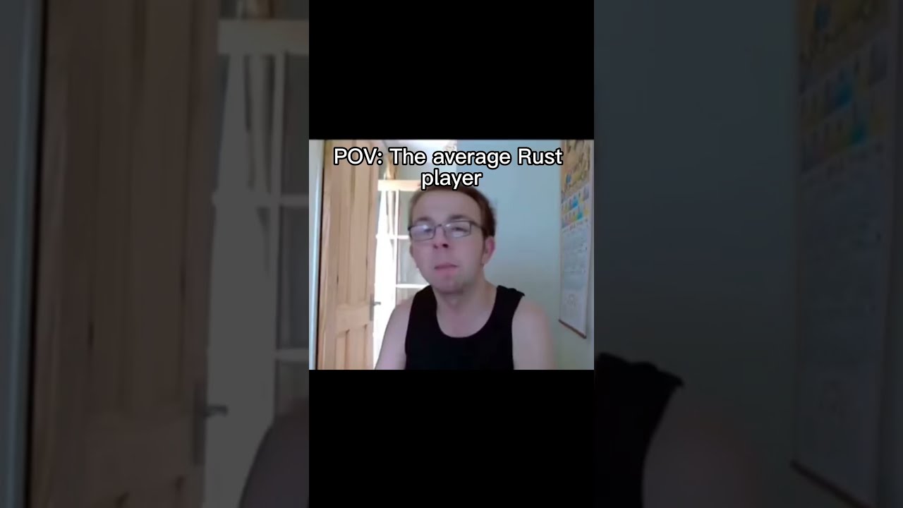 POV: The average Rust player #shorts #meme #rust - YouTube