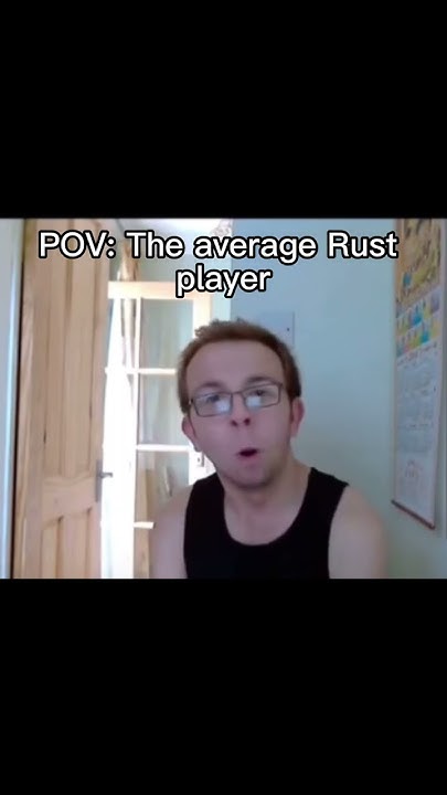 POV: The average Rust player #shorts #meme #rust - YouTube