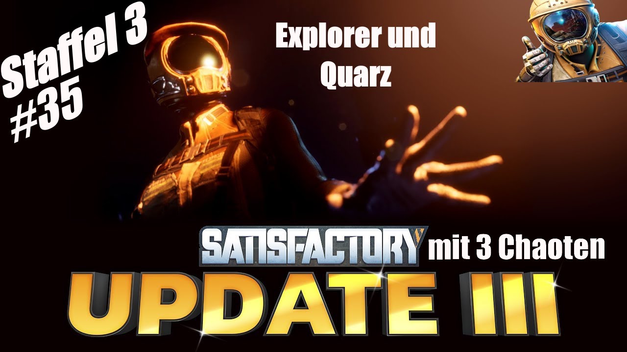 Satisfactory (deutsch) S3F35: Explorer und Quarz - YouTube