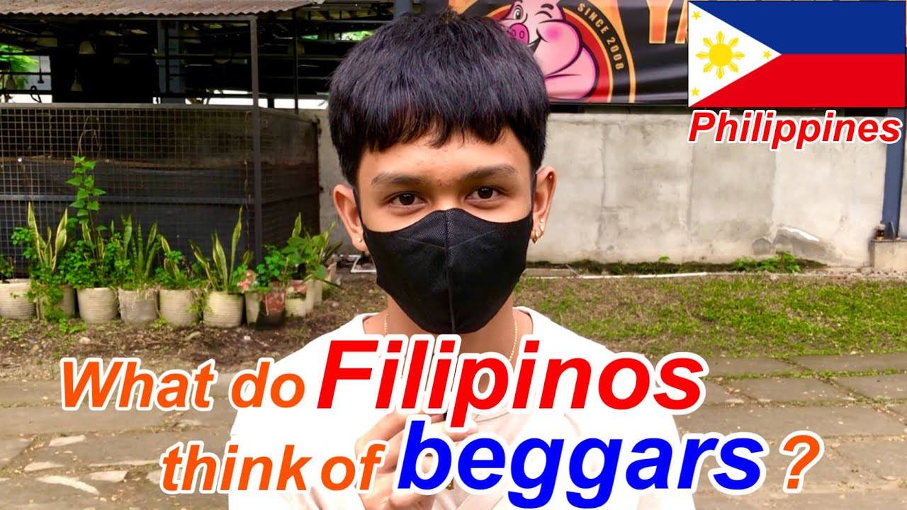 What do you think of beggars? I asked the Filipinos. - YouTube