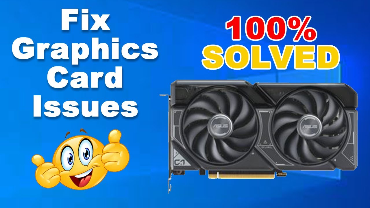Fix Graphics Card Issues: Comprehensive Guide to Boost Performance ...