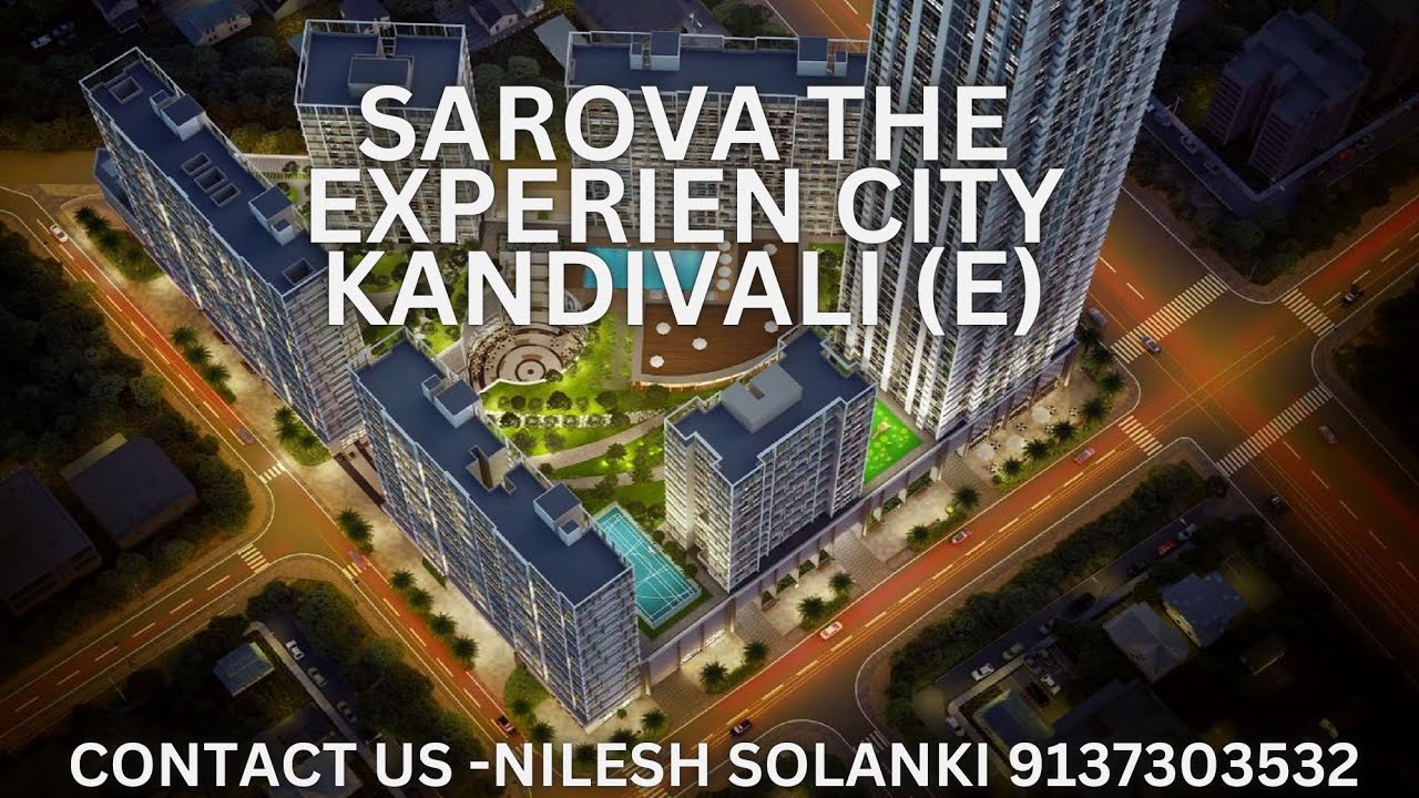 WALKTHROUGH VIDEO OF SAROVA THE EXPERIEN CITY KANDIVALI E. CONTACT US ...
