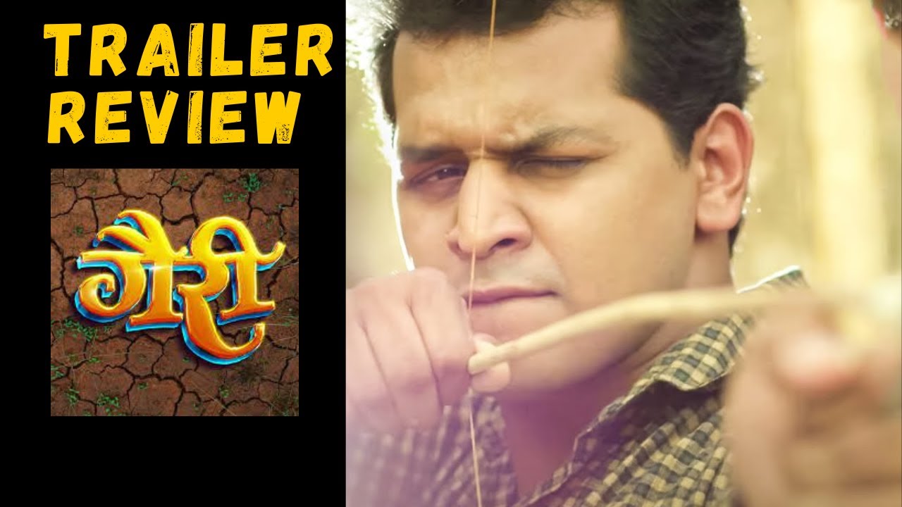 Gairee - Trailer Review | Mayuresh Pem, Namrata Gaikwad, Krutika ...