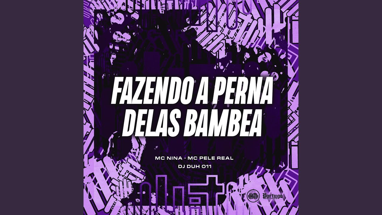 Fazendo A Perna Delas Bambea - YouTube