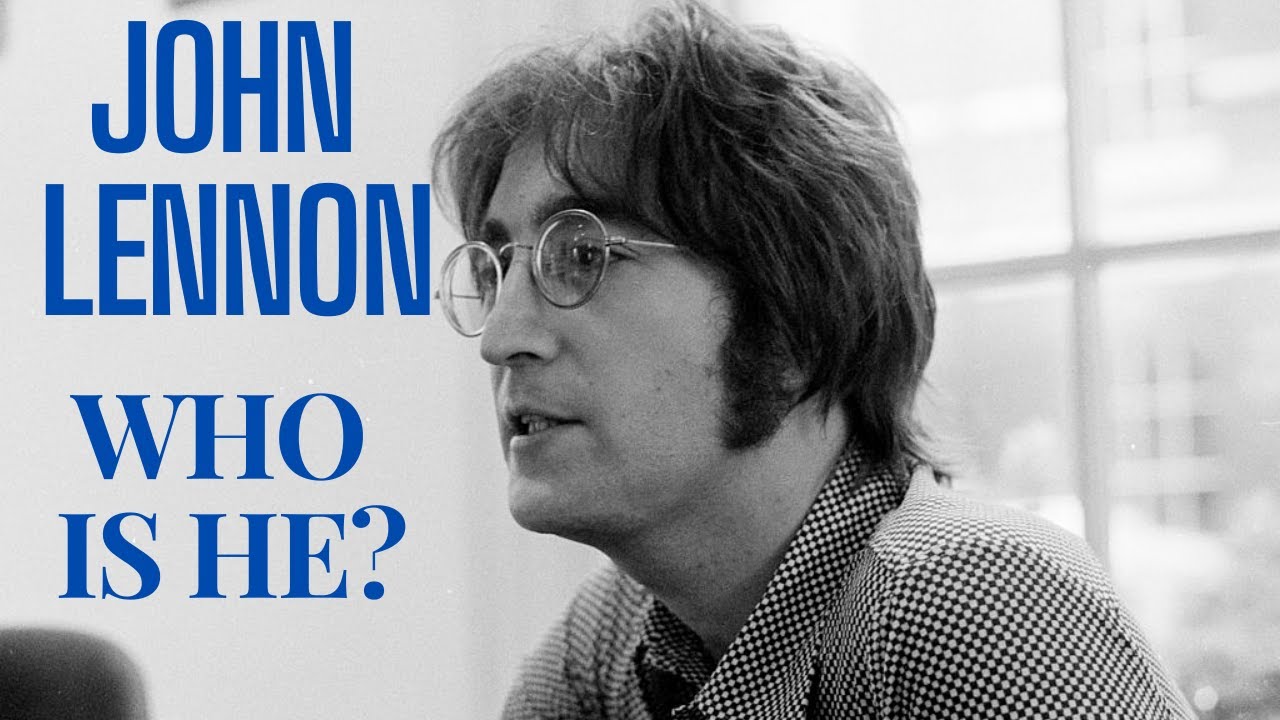 John Lennon - Who is he? (Life Story - Biography) - YouTube