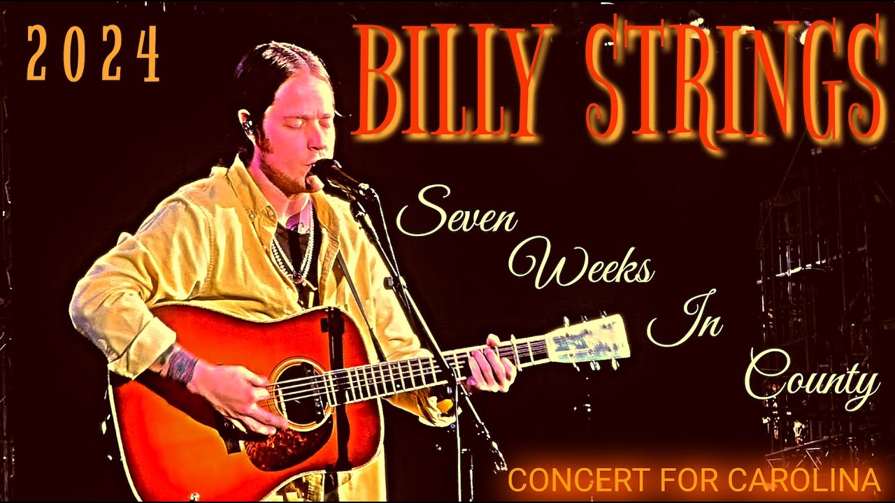 BILLY STRINGS Live 2024 | Seven Weeks In County | Concert For Carolina ...