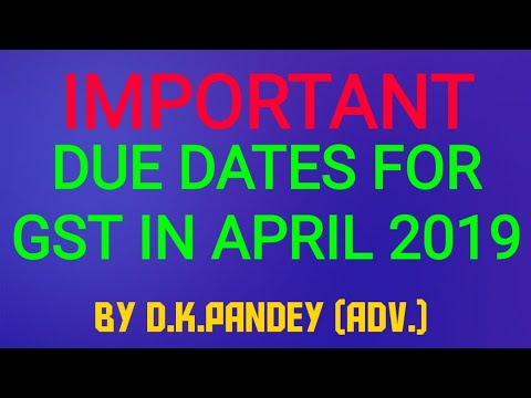 IMPORTANT DUE DATES FOR GST IN APRIL 2019 - YouTube