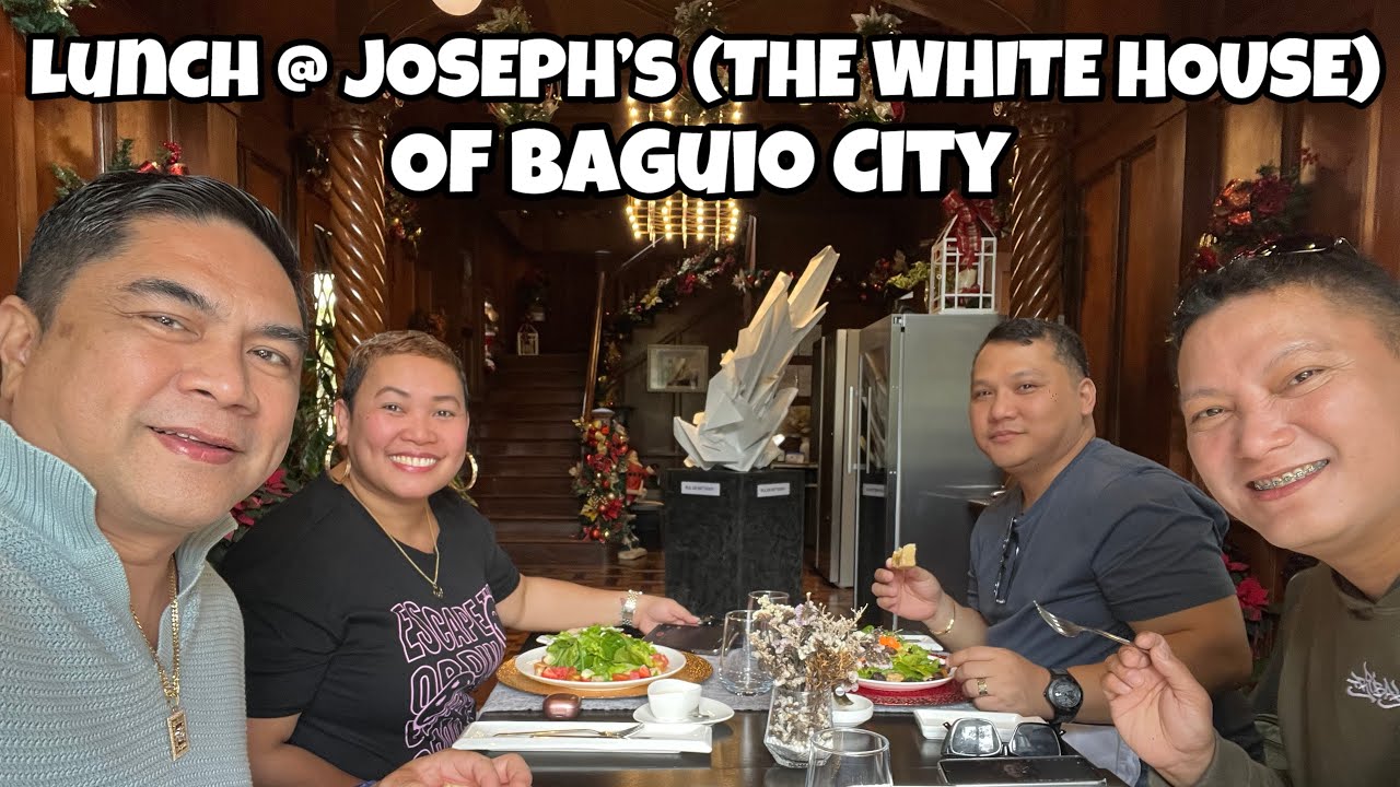 LUNCH @ JOSEPH'S (THE WHITE HOUSE - LAPERAL HOUSE) BAGUIO CITY - YouTube