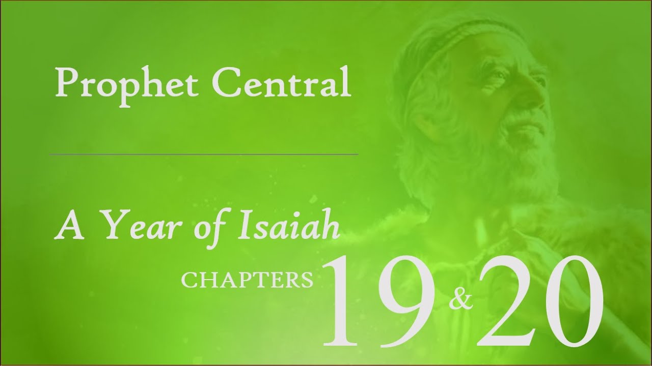 Isaiah Chapters 19 & 20 - God's Enemies (part 3: Visitation) - YouTube