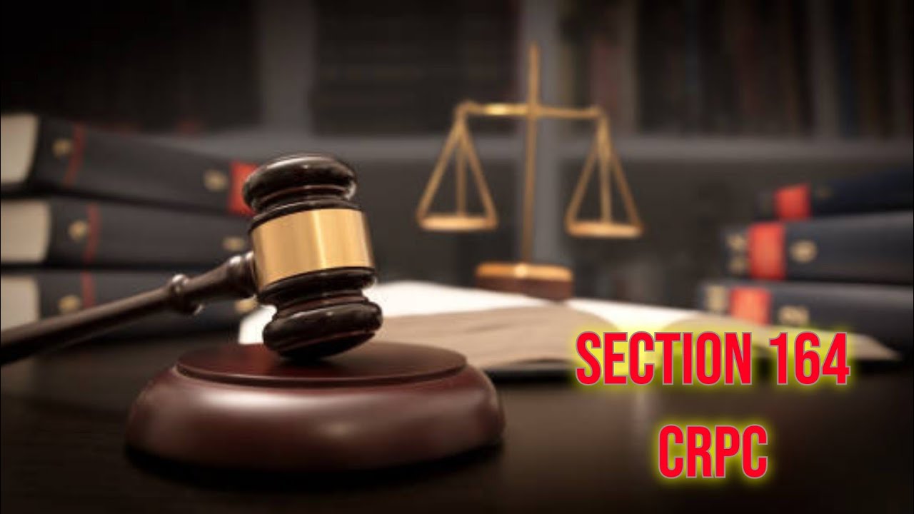 Section 164 CrPC 1898 || power to record statement & confession - YouTube