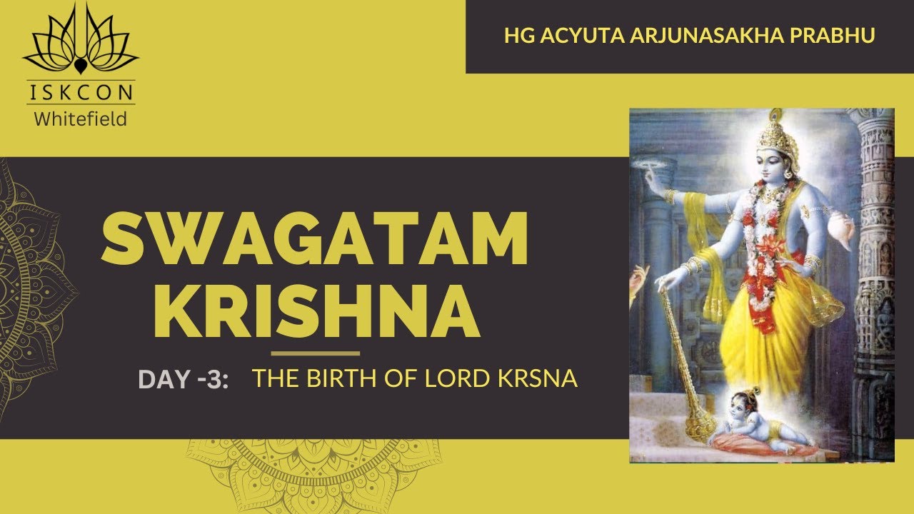 Swagatam Krishna |Day - 3 : The Birth of Lord Krsna|ISKCON Panathur ...