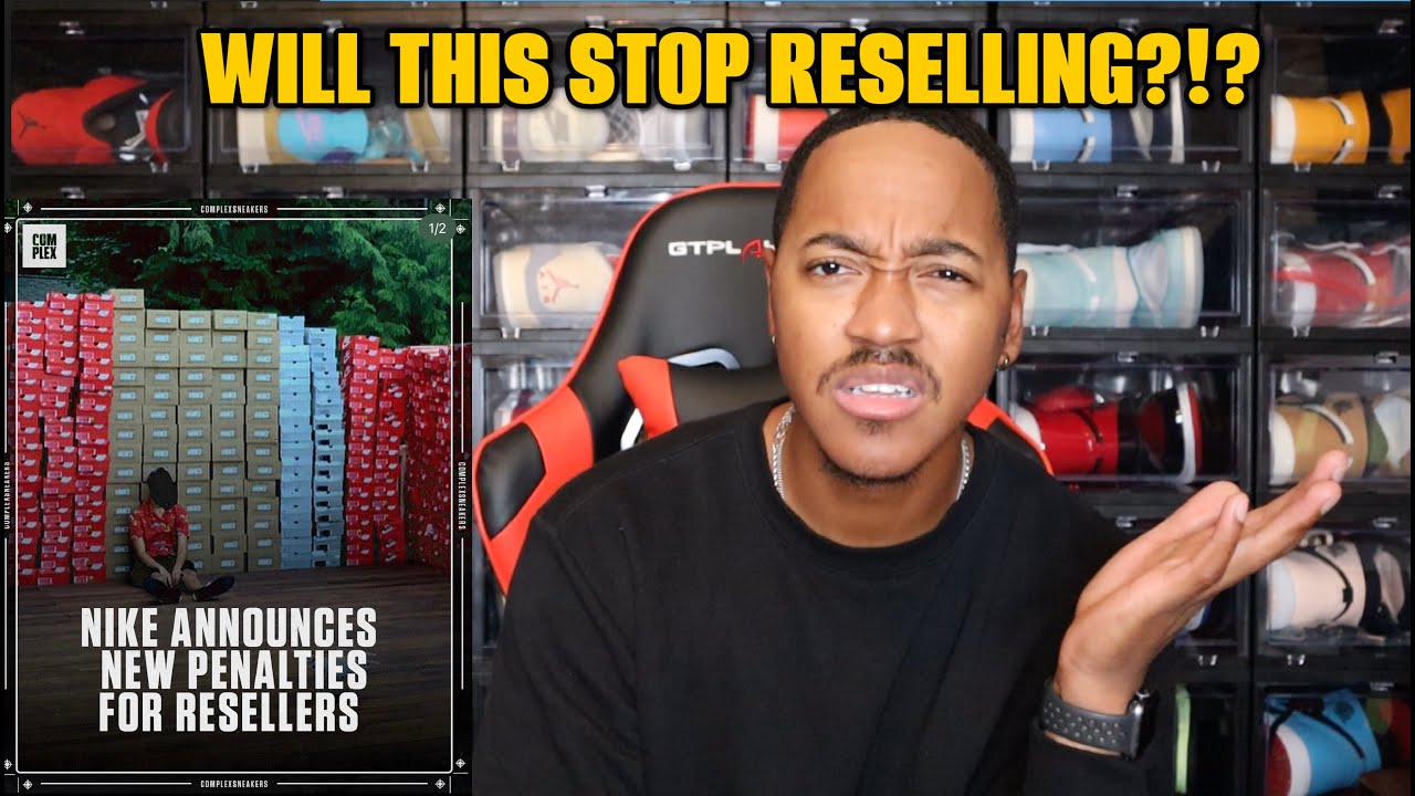 THE BEGINNING OF THE END FOR RESELLING??? NIKE ANNOUNCES NEW PENALTIES ...