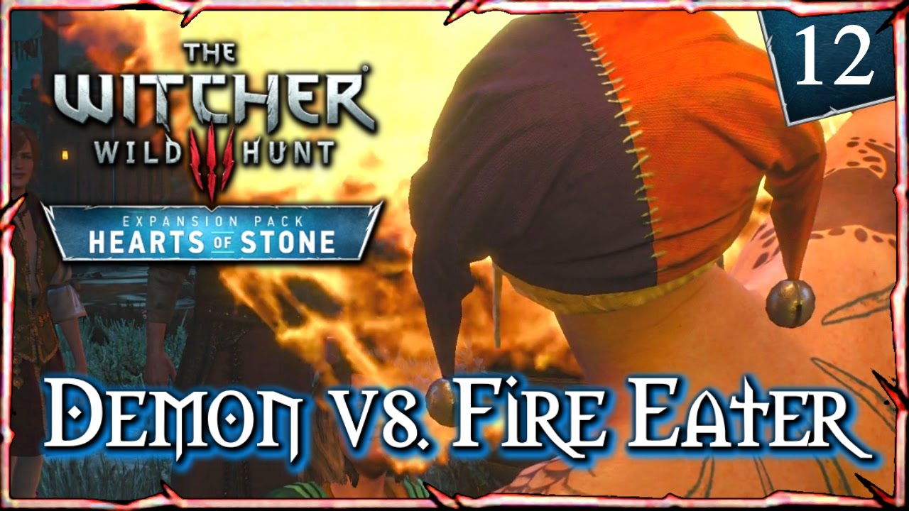 Witcher 3: HEARTS OF STONE Chasing Demons and Fire Eaters #12 - YouTube