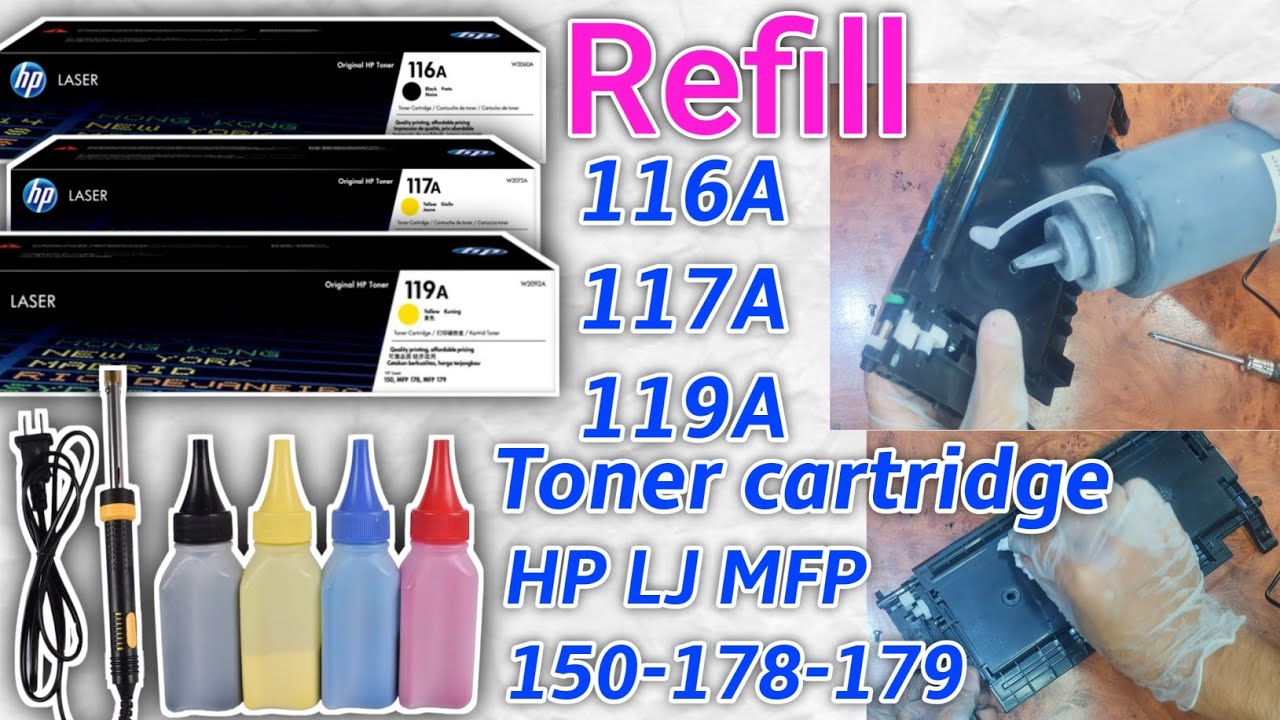 How to Refill HP 116A & 117A Cartridges.Refill HP Color Laser MFP 178 ...