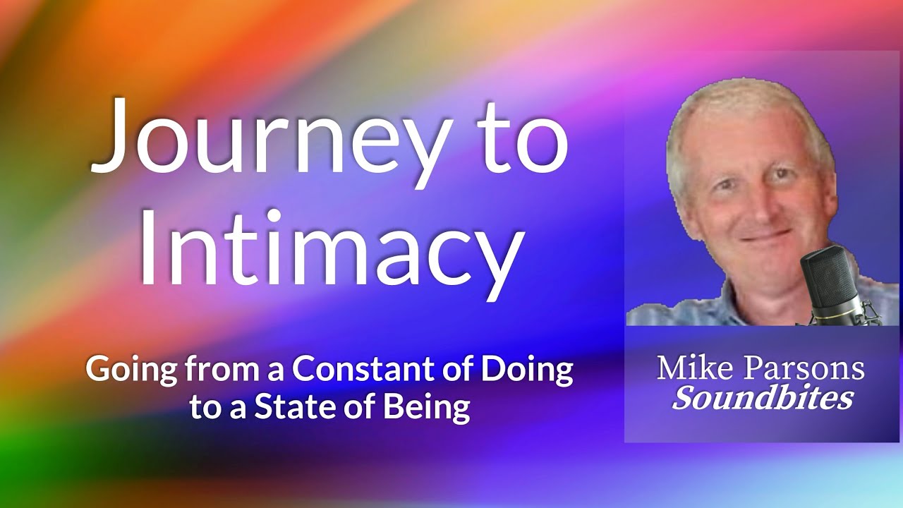 Journey to Intimacy: Embracing Being Over Doing - YouTube