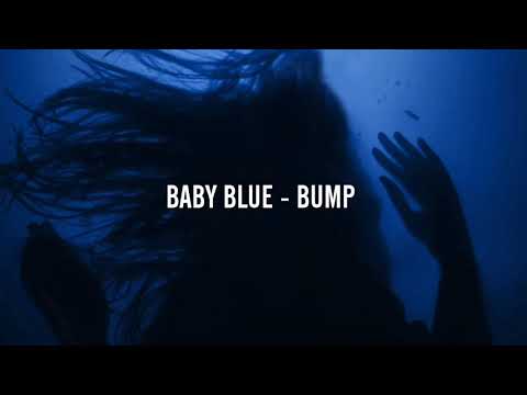Baby Blue - BUMP (Türkçe Çeviri) •