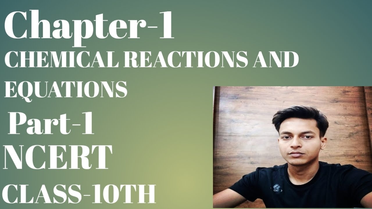 Class-10th Science | Chapter-1 [ CHEMICAL REACTIONS AND EQUATIONS ...