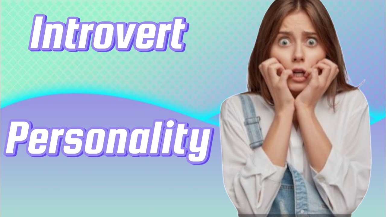 Introvert Personality/Improve body language/Mental health - YouTube