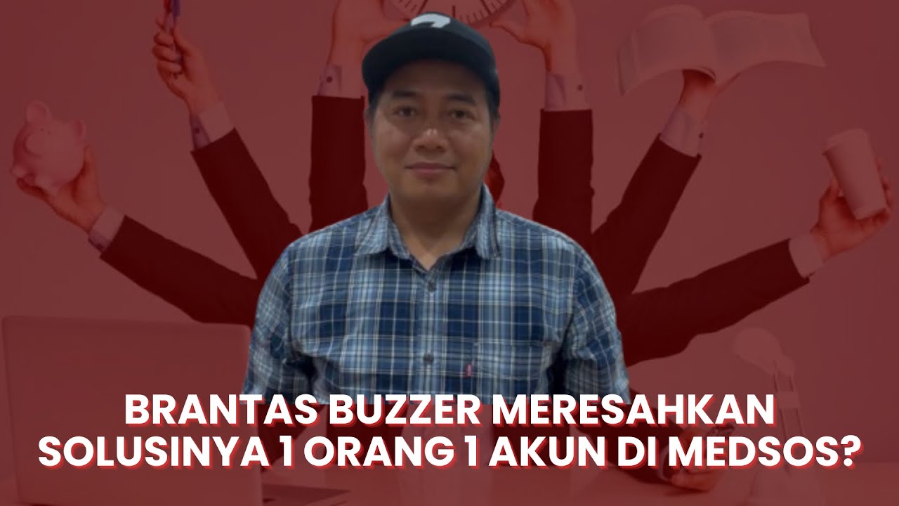Solusi Brantas Buzzer, 1 Orang Dibatasi 1 Akun di Medsos? - YouTube