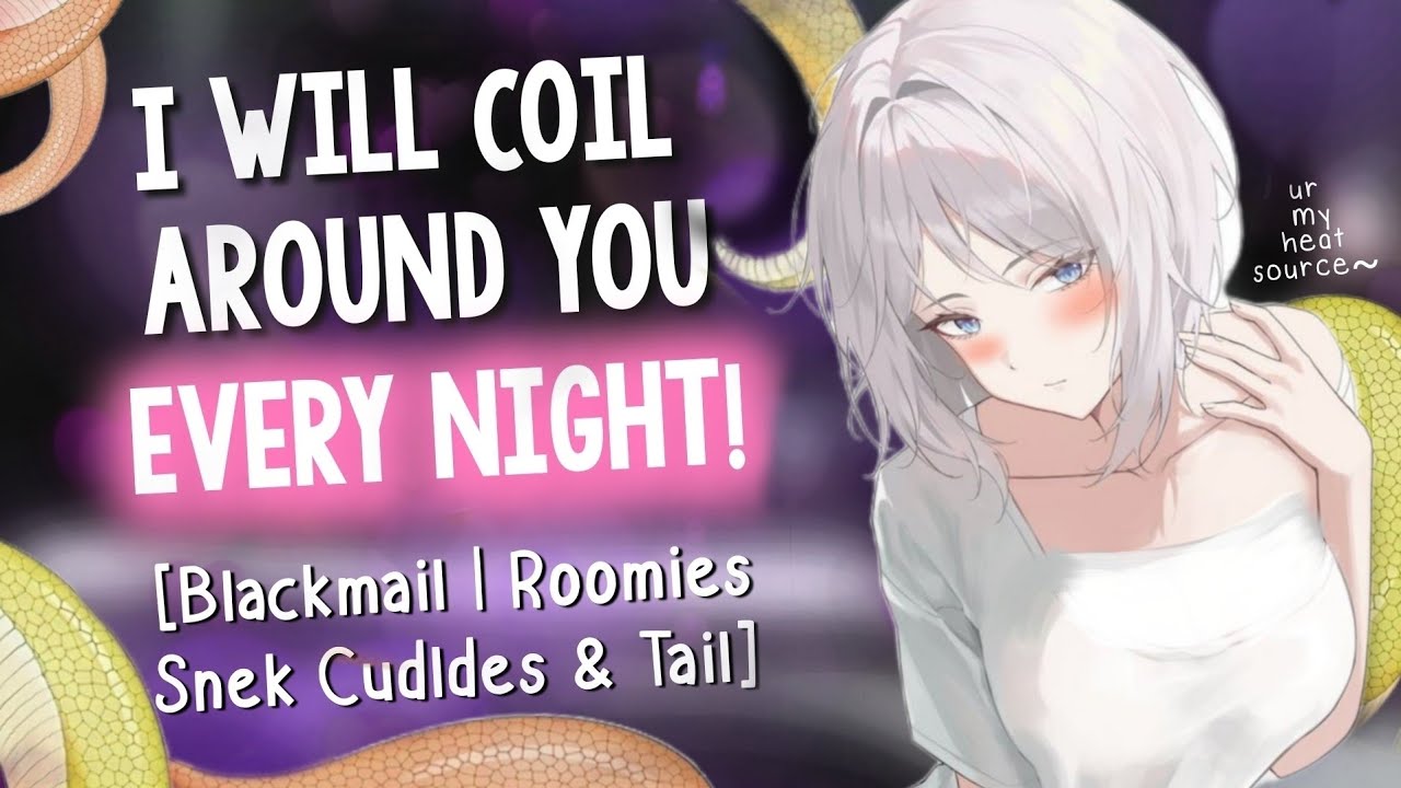 Lamia Blackmails you to be her Heat Source 💗 [Coiling | Roommates ...