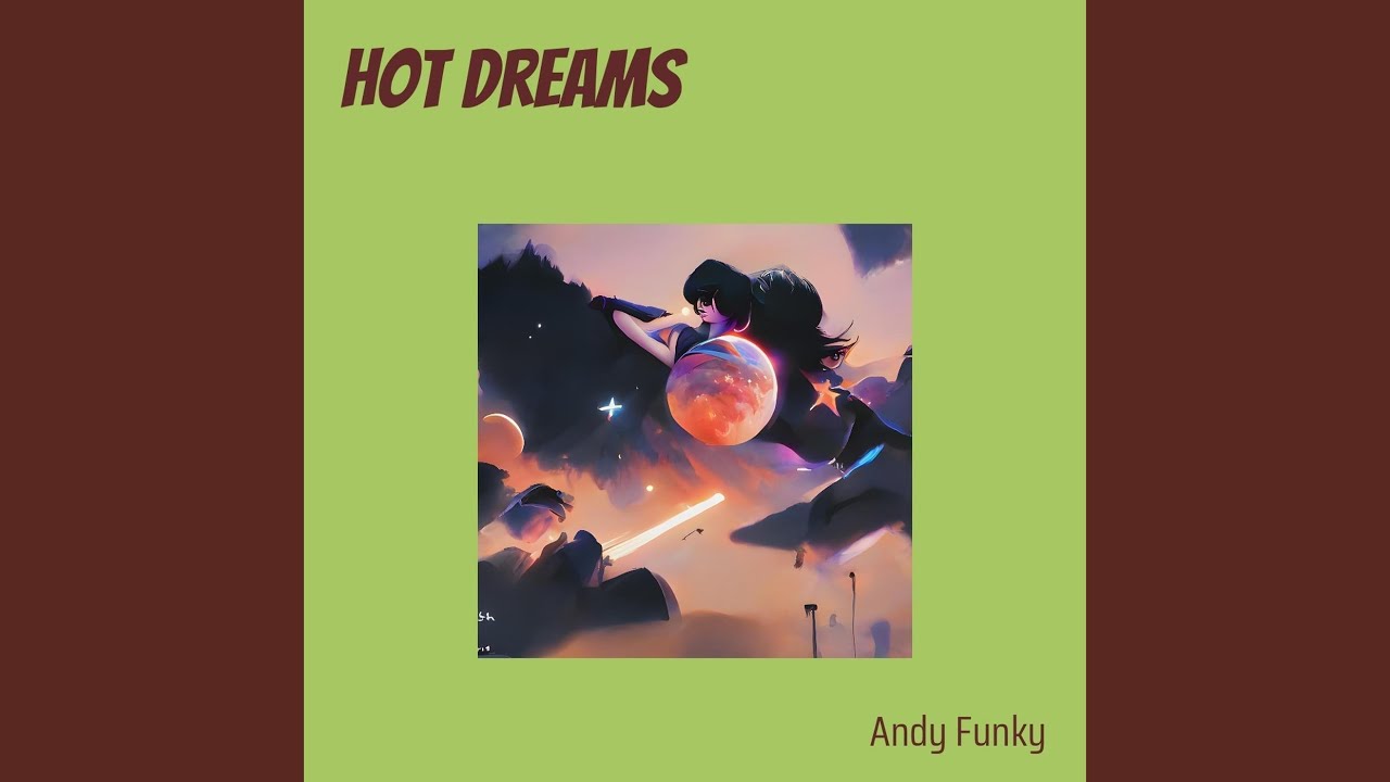 Hot Dreams Youtube