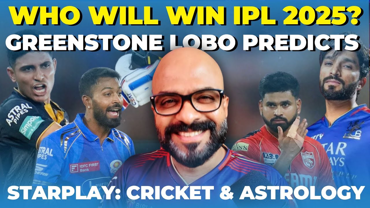 IPL 2025 Winner Prediction: What Greenstone Lobo’s Astrology Says ...
