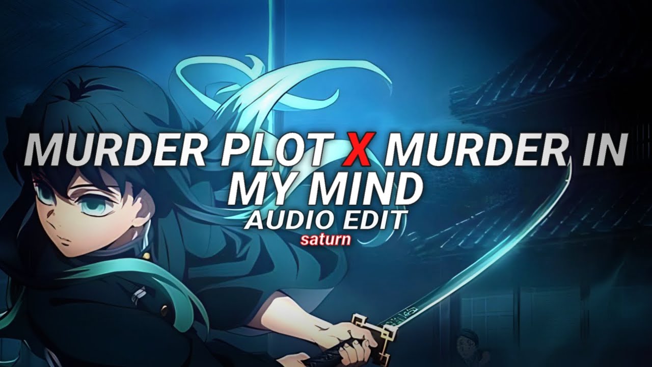 Murder Plot X Murder In My Mind (TikTok Mashup) - KordHell [Edit Audio ...