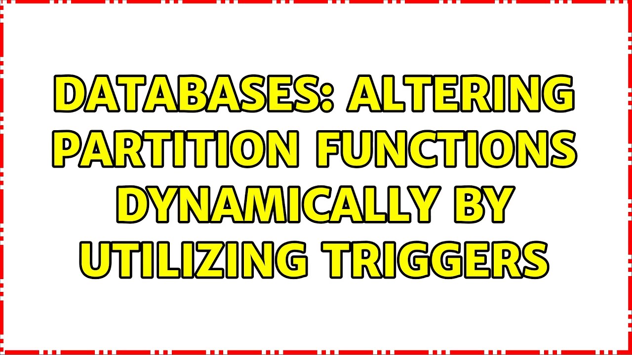 Databases: Altering partition functions dynamically by utilizing ...