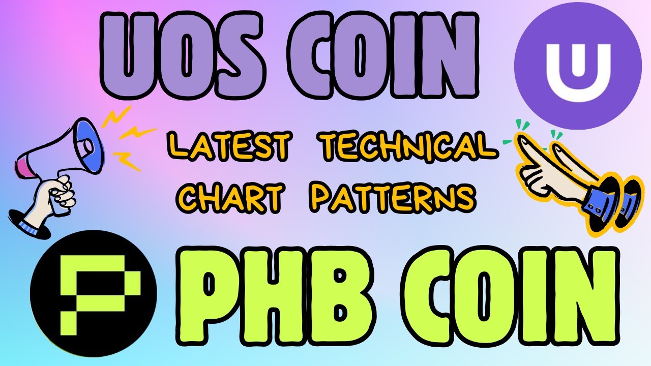 UOS COIN & PHB COIN LATEST CHART INSIGHTS EXPLAINED! - YouTube
