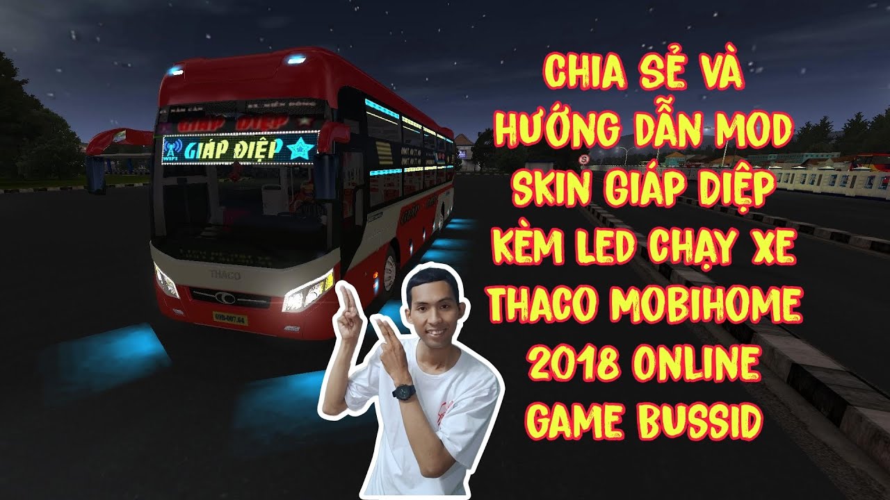 Chia sẻ và hướng dẫn mod Skin Giáp Diệp kèm Led chạy Thaco Mobihome ...