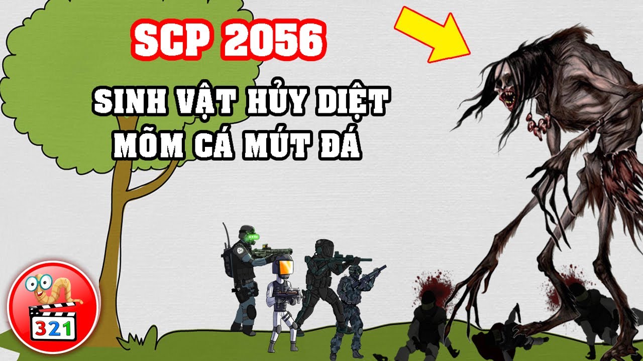 SCP 2056: SINH VẬT HỦY DIỆT MỒM CÁ MÚT ĐÁ | Nguy hiểm - YouTube