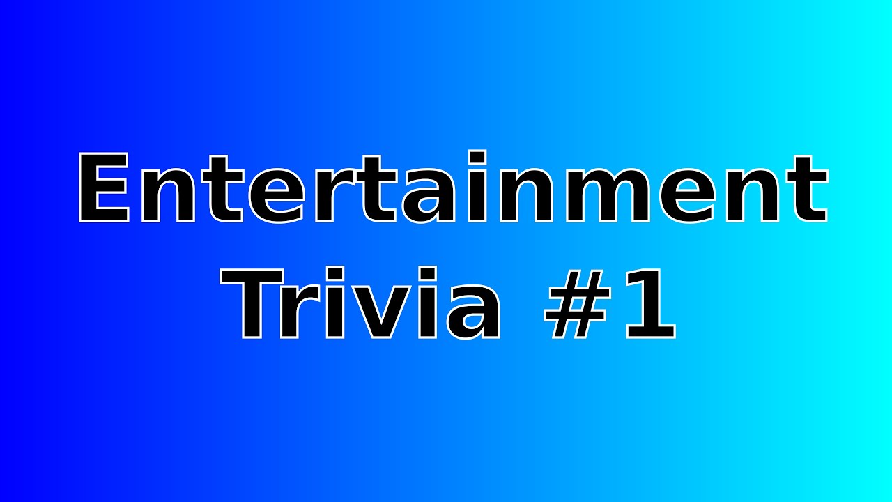 20 Questions Multiple Choice Entertainment Trivia #1 (with answers ...