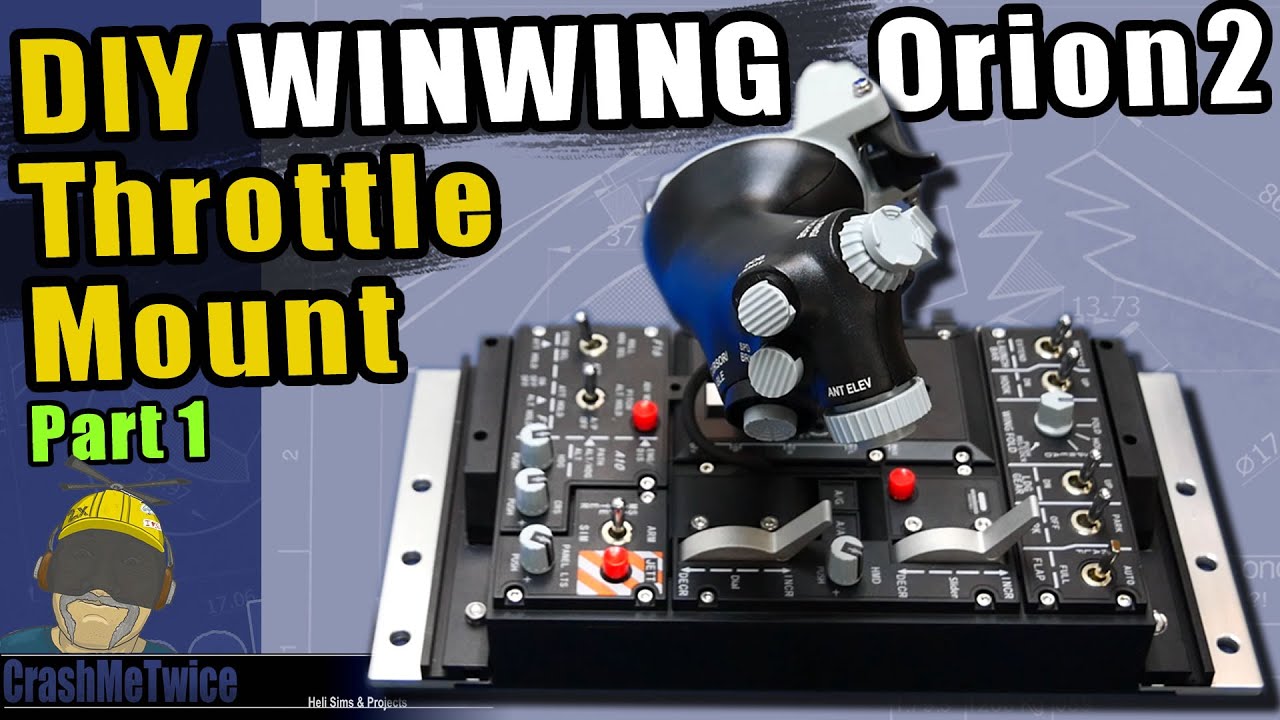 WINWING Orion2 F-16EX Viper Throttle Mount DIY - Part 1 - YouTube