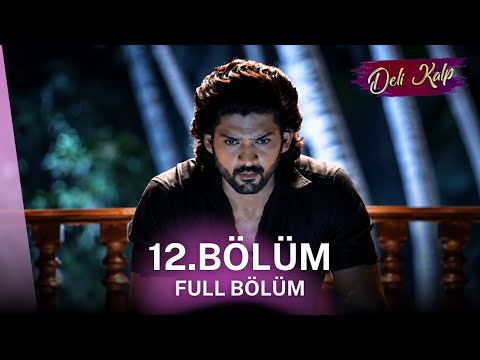 Deli Kalp (Bawara Dil) Hint Dizisi | 12.Bölüm