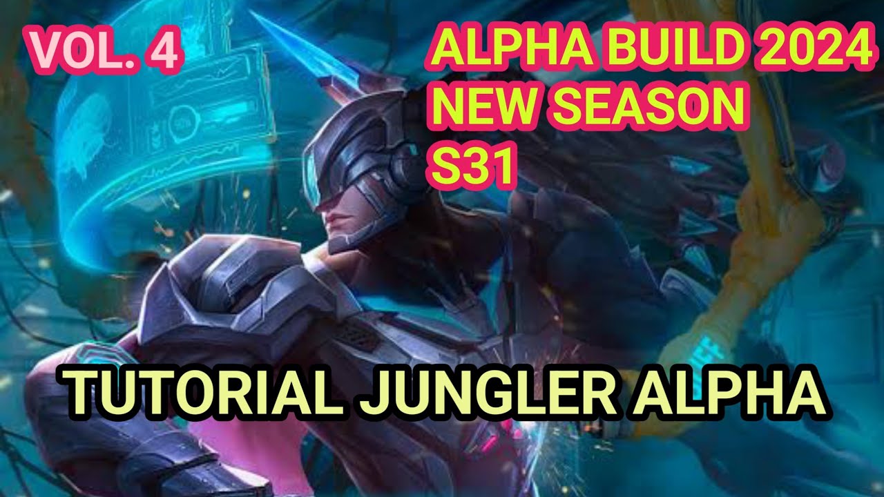 BUILD ALPHA TERSAKIT 2024 DAN CARA MAIN ALPHA HYPER 2024 DI SEASON BARU 31 VOL. 4 - YouTube