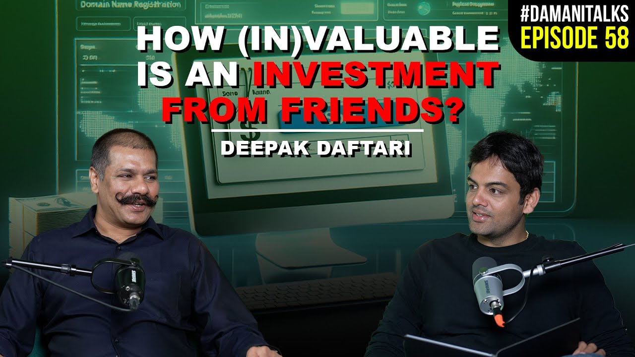 How (In)valuable is an Investment From Friends? | Deepak Daftari | # ...