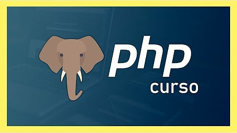 CURSO de PHP completo desde CERO 2020 - YouTube
